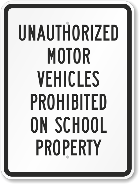 Unauthorized Motor Vehicles Prohibited School Property Sign, SKU: K-6159