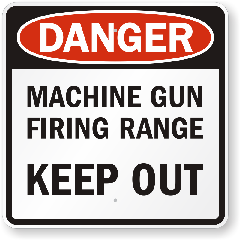 Safety Signs Traffic Control Keep Out Shooting Range Sign Danger