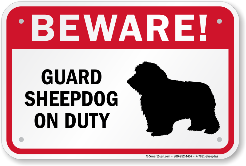 Beware Guard Sheepdog on Duty Sign, SKU: K-7631-SHEEPDOG