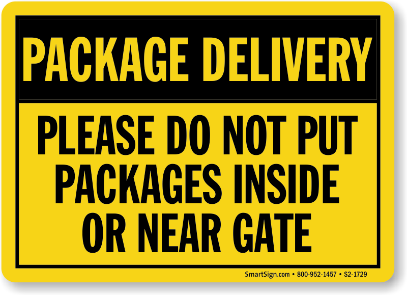 Please Do Not Put Packages Inside or Near Gate Sign, SKU: S2-1729