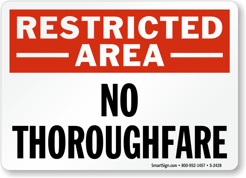 Restricted Area No Thoroughfare Sign, SKU: S-2428