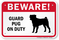 Beware Guard Pug on Duty Sign, SKU: K-7631-PUG